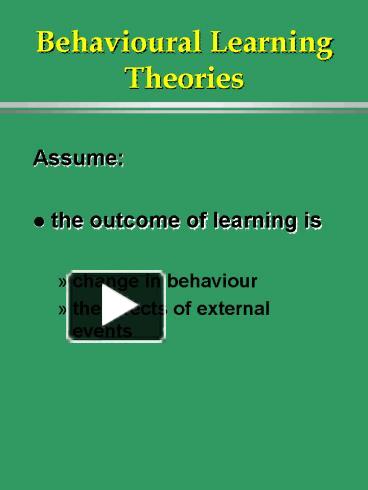 PPT – Behavioural Learning Theories PowerPoint presentation | free to ...