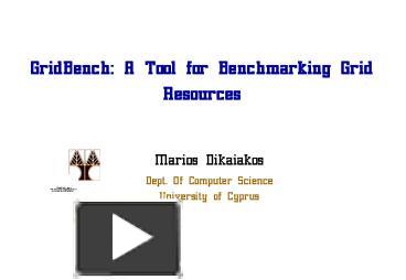 GridBench: A Tool for Benchmarking Grid Resources presentation | free ...