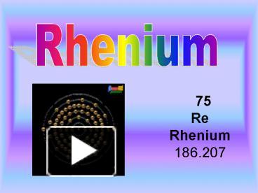 Rhenium presentation | free to view