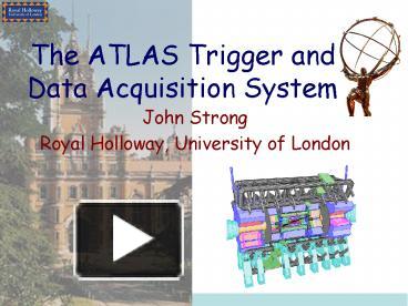 The ATLAS Trigger and Data Acquisition System presentation | free to ...