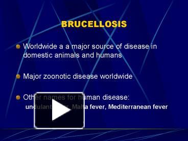 PPT – BRUCELLOSIS PowerPoint presentation | free to view - id: c8d57-ZDc1Z