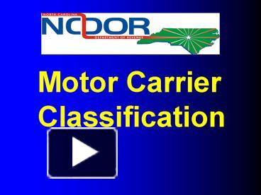 PPT – Motor Carrier Classification PowerPoint presentation | free to ...