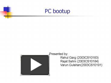 PPT – PC bootup PowerPoint presentation | free to download - id: c94b1 ...