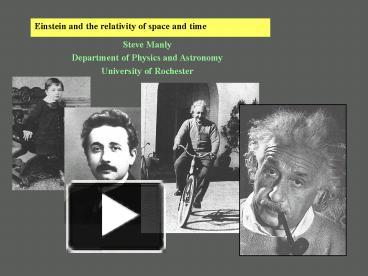 Einstein and the relativity of space and time presentation | free to ...