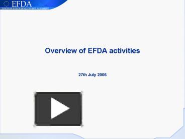 PPT – Overview of EFDA activities 27th July 2006 PowerPoint ...