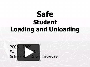 Safe Student Loading and Unloading presentation | free to view