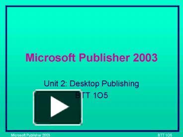 Unit 2: Desktop Publishing presentation | free to view