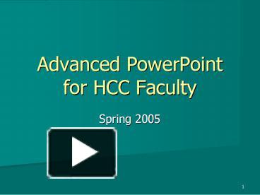 PPT – Advanced PowerPoint for HCC Faculty PowerPoint presentation ...