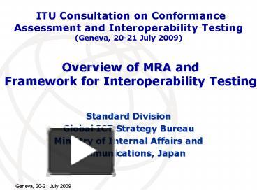 PPT – Overview of MRA and Framework for Interoperability Testing ...