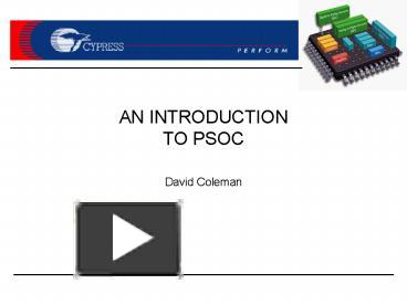 AN INTRODUCTION TO PSOC presentation | free to view