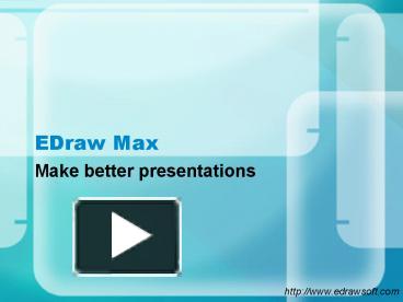 PPT – EDraw Max PowerPoint presentation | free to view - id: cabd-NjhmZ