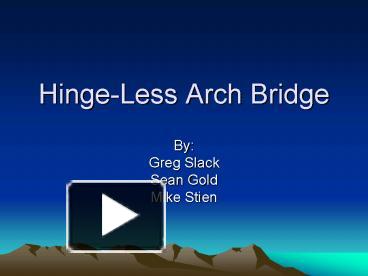 PPT – HingeLess Arch Bridge PowerPoint presentation | free to view - id ...