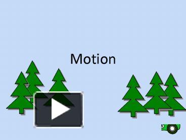 PPT – Motion PowerPoint presentation | free to view - id: cb037-ZjFkM
