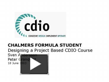 PPT – CHALMERS FORMULA STUDENT Designing a Project Based CDIO Course ...