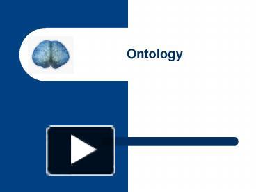 PPT – Ontology PowerPoint presentation | free to download - id: cb08d-ODYyZ