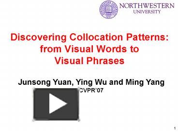 PPT – Discovering Collocation Patterns: from Visual Words to Visual ...