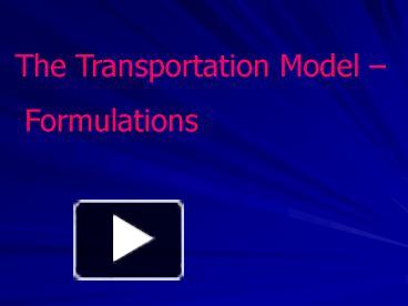 PPT – The Transportation Model PowerPoint presentation | free to view ...