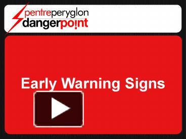 Early Warning Signs presentation | free to view