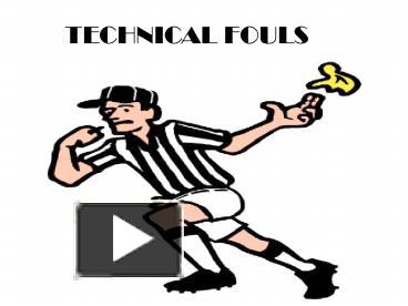 TECHNICAL FOULS presentation | free to download