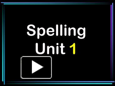 PPT – Spelling PowerPoint presentation | free to view - id: cbaed-ZDc1Z