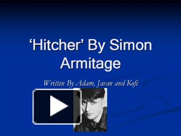 Hitcher By Simon Armitage presentation | free to view