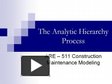 PPT – The Analytic Hierarchy Process PowerPoint presentation | free to ...