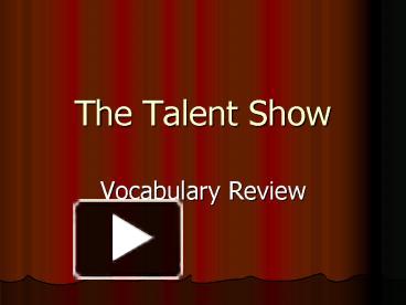 The Talent Show presentation | free to view