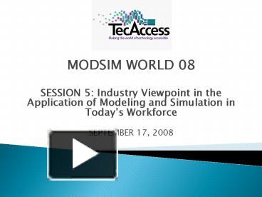 PPT – MODSIM WORLD 08 PowerPoint presentation | free to view - id: cbf5 ...