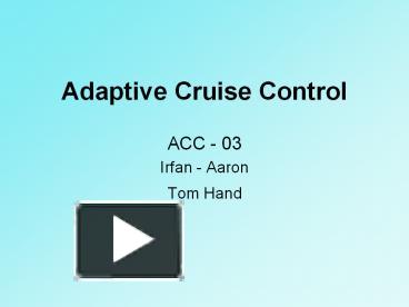 PPT – Adaptive Cruise Control PowerPoint presentation | free to ...