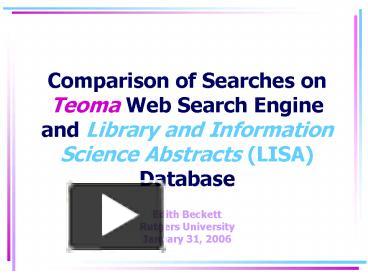 Comparison of Searches on Teoma Web Search Engine and Library and ...