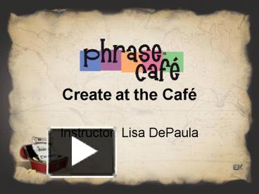 Create at the Caf presentation | free to view