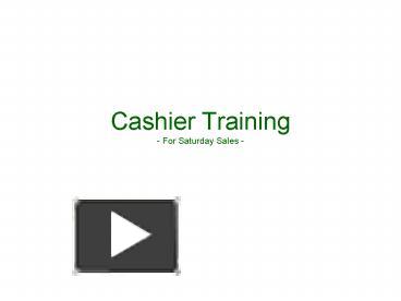 Cashier Training For Saturday Sales presentation | free to view