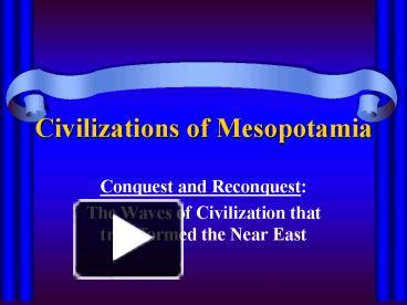 PPT – Civilizations of Mesopotamia PowerPoint presentation | free to ...