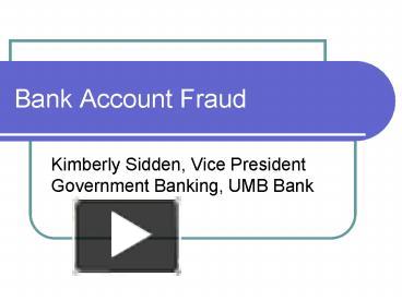 Bank Account Fraud presentation | free to view
