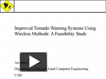 PPT – Improved Tornado Warning Systems Using Wireless Methods: A ...