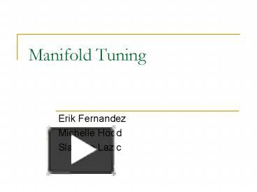Manifold Tuning presentation | free to view