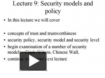 PPT – Lecture 9: Security models and policy PowerPoint presentation ...