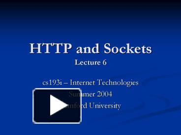 PPT – HTTP and Sockets Lecture 6 PowerPoint presentation | free to view ...