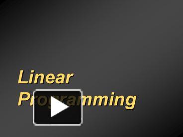 PPT – Linear Programming PowerPoint presentation | free to view - id ...