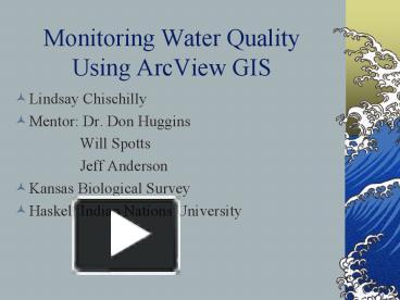 Monitoring Water Quality Using ArcView GIS presentation | free to view