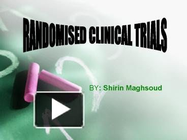 RANDOMISED CLINICAL TRIALS presentation | free to view