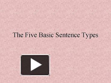 The Five Basic Sentence Types presentation | free to view