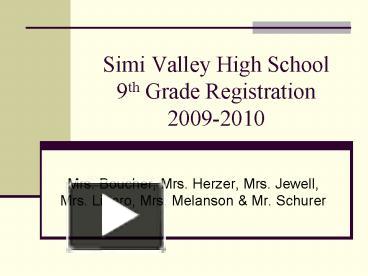 PPT – Simi Valley High School 9th Grade Registration 20092010 ...