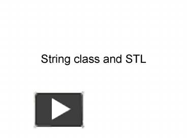 PPT – String class and STL PowerPoint presentation | free to download ...