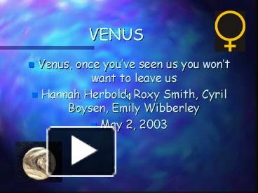 PPT – VENUS PowerPoint presentation | free to view - id: cf7e4-NzRiY