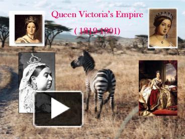 Queen Victorias Empire presentation | free to view