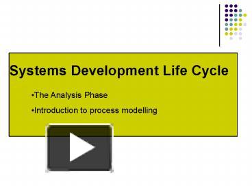 Systems Development Life Cycle presentation | free to view