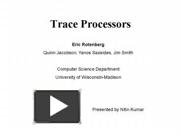 PPT – Trace Processors PowerPoint presentation | free to download - id ...