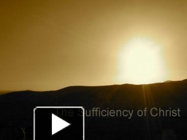 The Sufficiency of Christ presentation | free to view