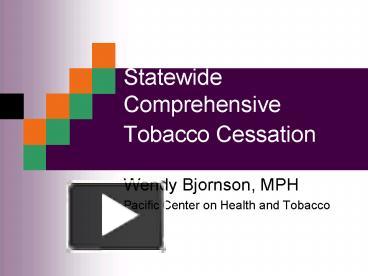 PPT – Statewide Comprehensive Tobacco Cessation PowerPoint presentation ...